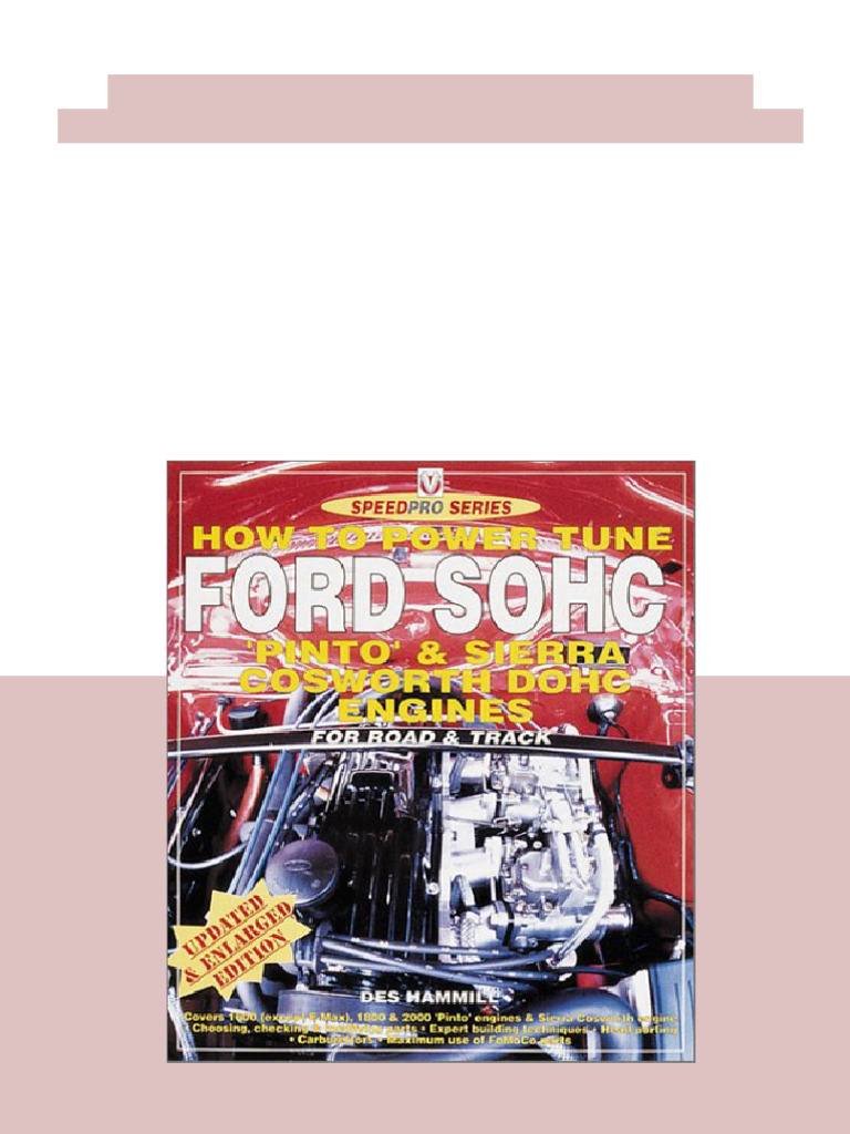 How To Power Tune Ford SOHC 4 Cylinder Pinto Cosworth DOHC Engines Des ...