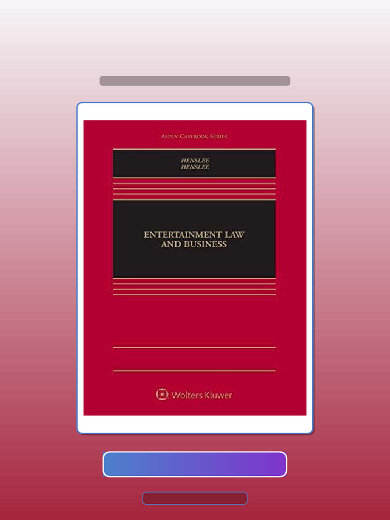 Entertainment Law and Business Aspen Cas Series Get It Now | PDF