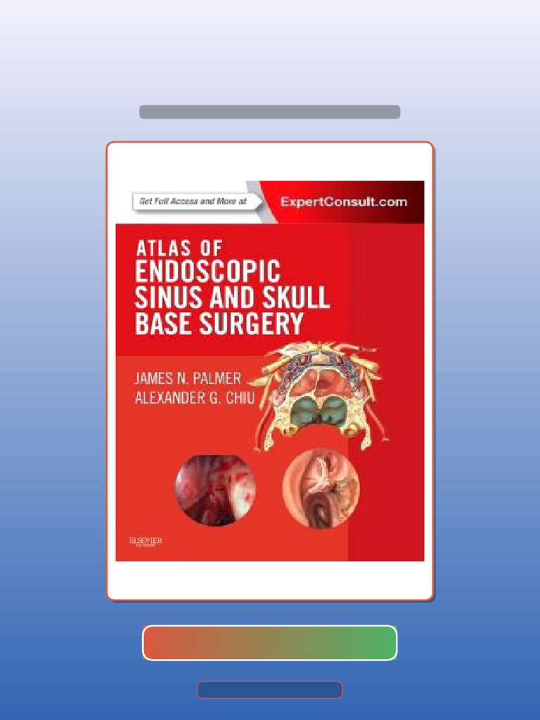 Atlas of Endoscopic Sinus and Skull Base Surgery Get It Now | PDF | Surgery