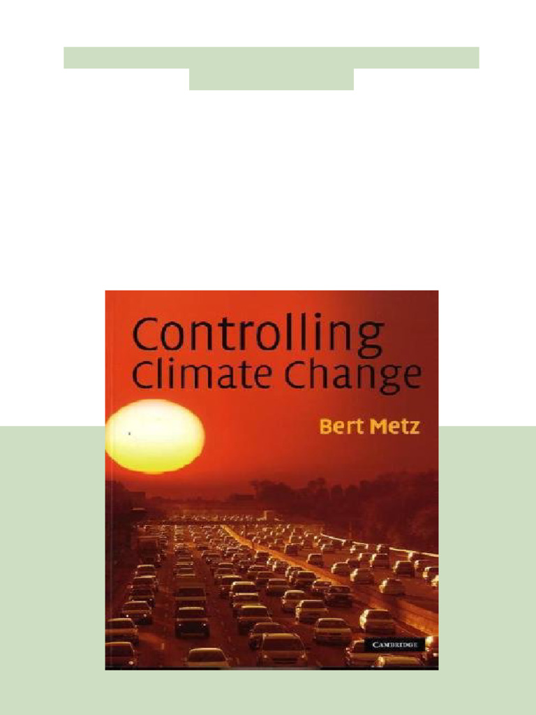 Controlling Climate Change 1st Edition Bert Metz latest pdf 2025 | PDF ...