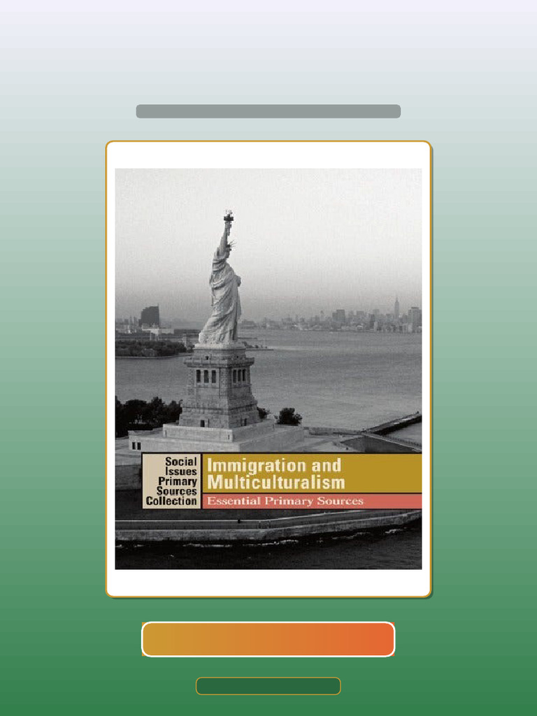 Immigration and Multiculturalism Essential Primary Sources Social ...