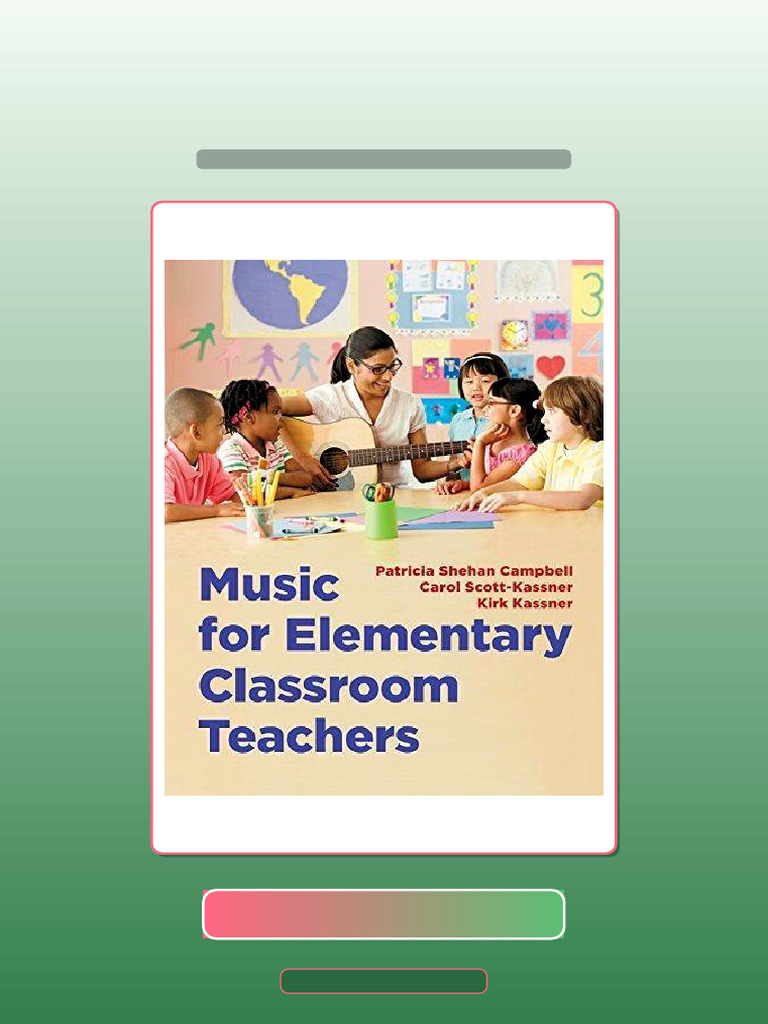 Music For Elementary Classroom Teachers Ebook and TestBank Bundle Get ...