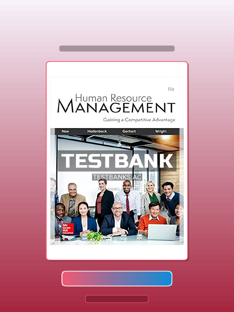 Complete Test Bank For Human Resource Management 11th Edition by Noe ...