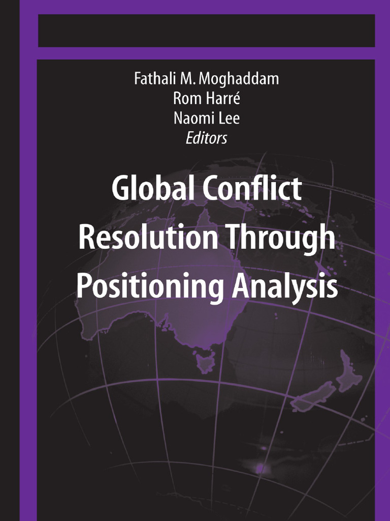 Global Conflict Resolution Through Positioning Analysis - Fathali M ...