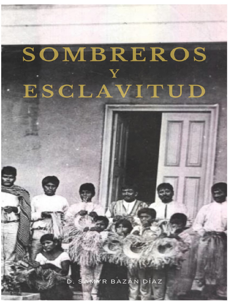 Samyr Bazán Sombreros y Esclavitud | PDF | Perú | Esclavitud