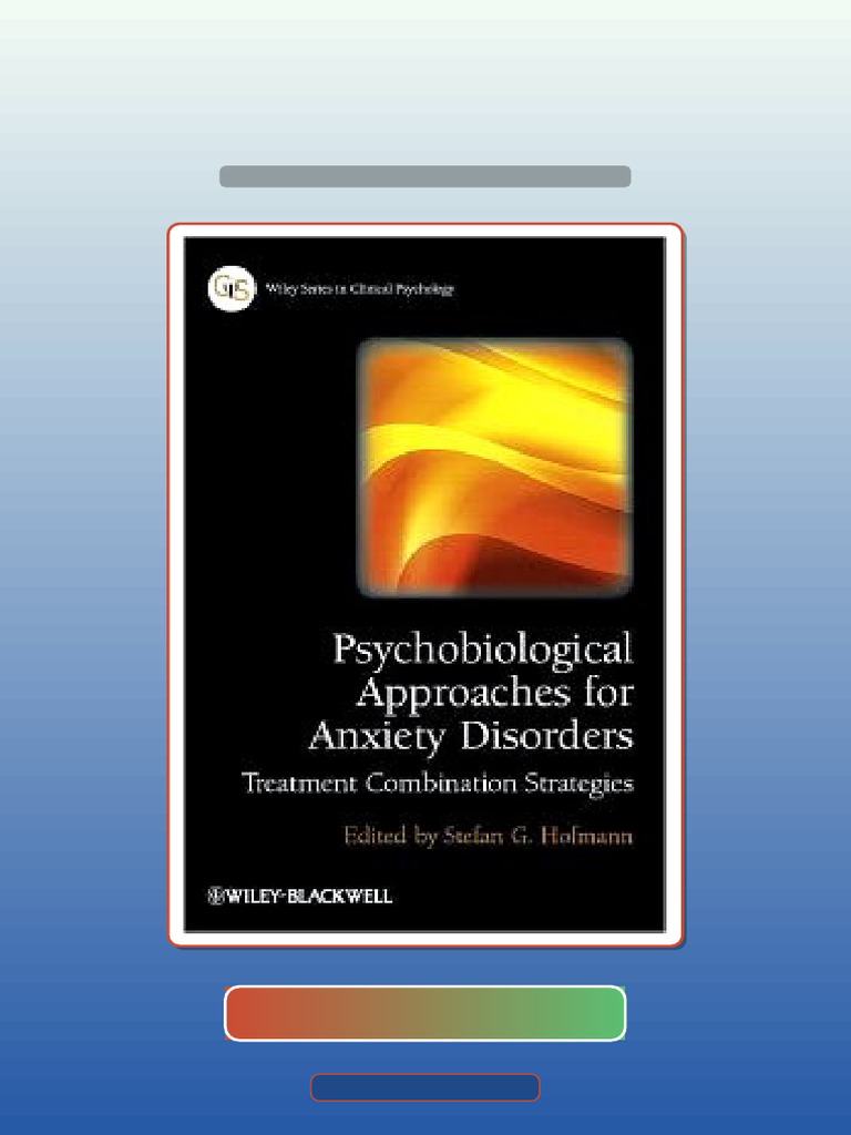 Complete Psychobiological Approaches for Anxiety Disorders Treatment ...
