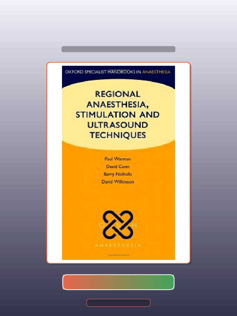 Complete Regional Anaesthesia Stimulation and Ultrasound Techniques ...