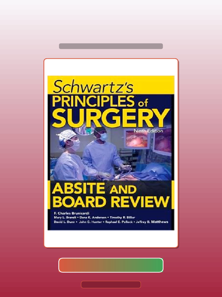Complete Schwartzs Principles of Surgery ABSITE and Board Review Ninth ...