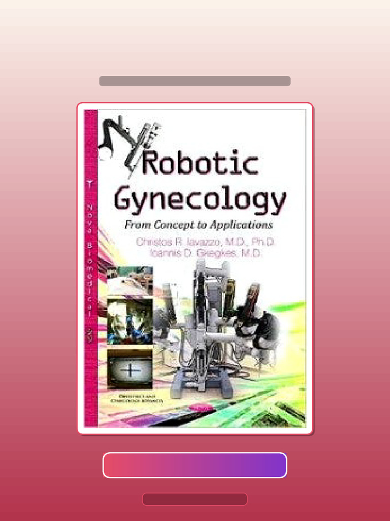 Complete Robotic Gynecology From Concept To Applications Obstetrics and ...