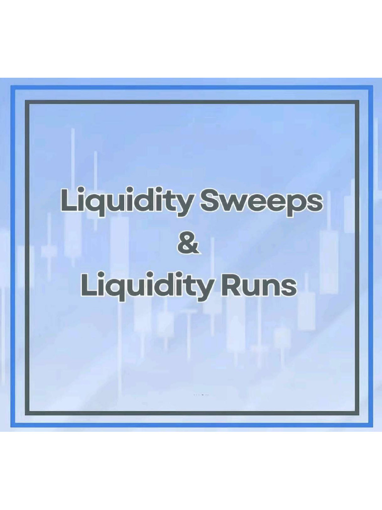 Liquidity Sweep and Liquidity Runs | PDF