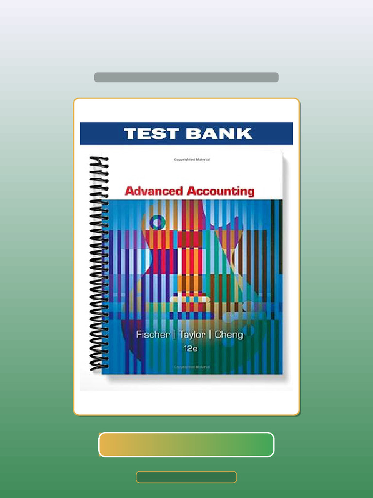 Advanced Accounting 12th Edition by Fischer Full Version | PDF ...