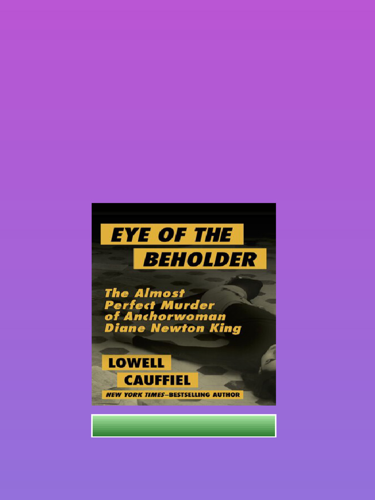 Eye Of The Beholder The Almost Perfect Murder Of Anchorwoman Diane ...