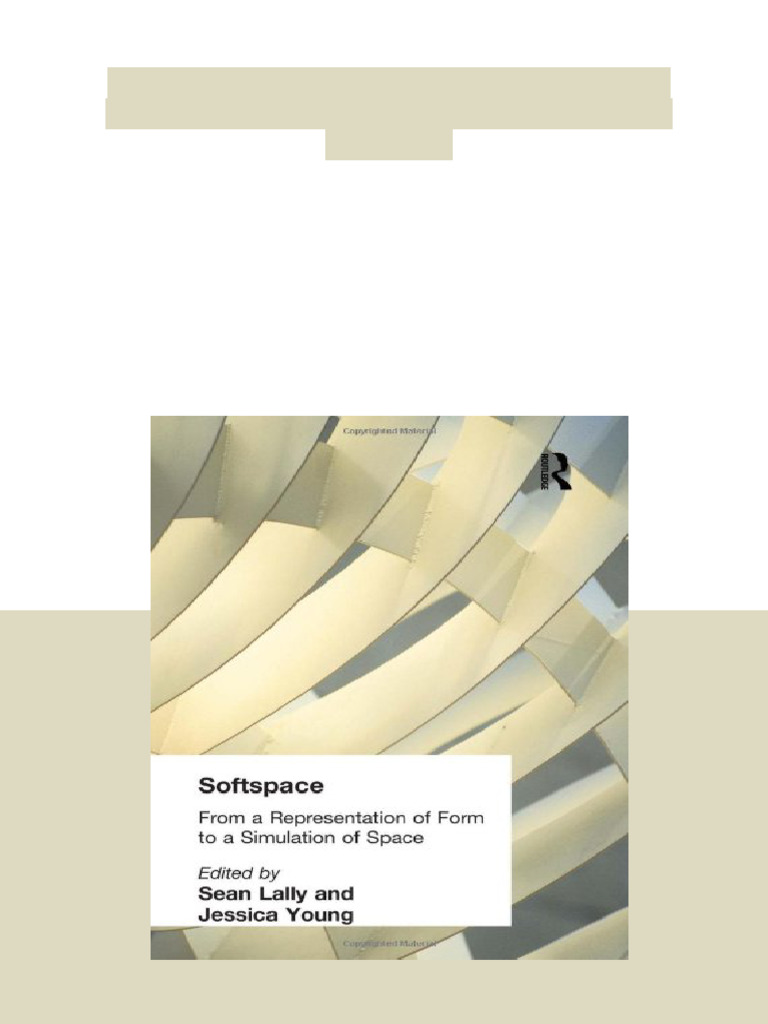 169softspace From A Representation of Form To A Simulation of Space 1st ...