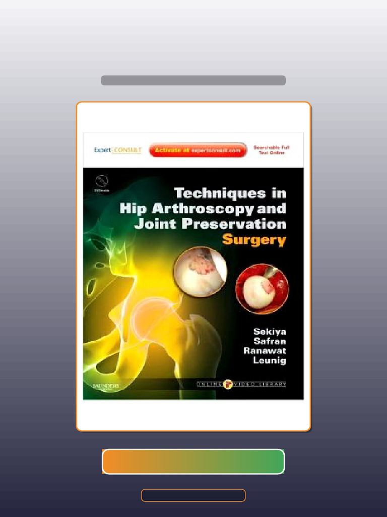 Complete Techniques in Hip Arthroscopy and Joint Preservation Surgery ...