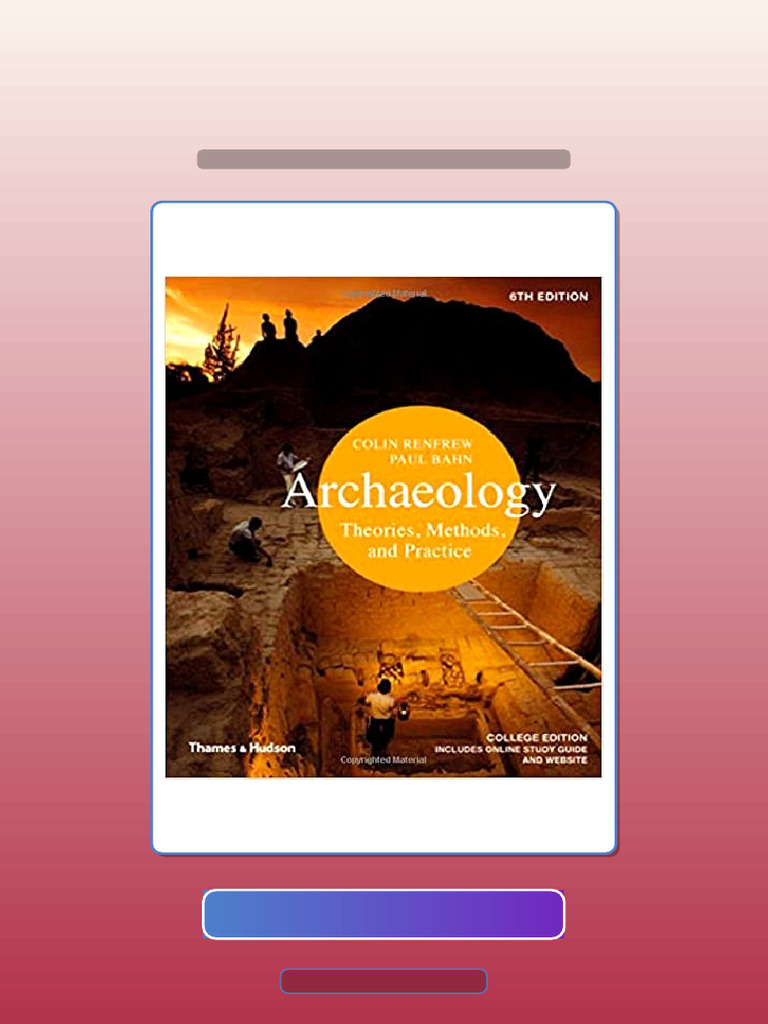 Archaeology Theories Methods and Practice by Renfrew Full Version | PDF ...