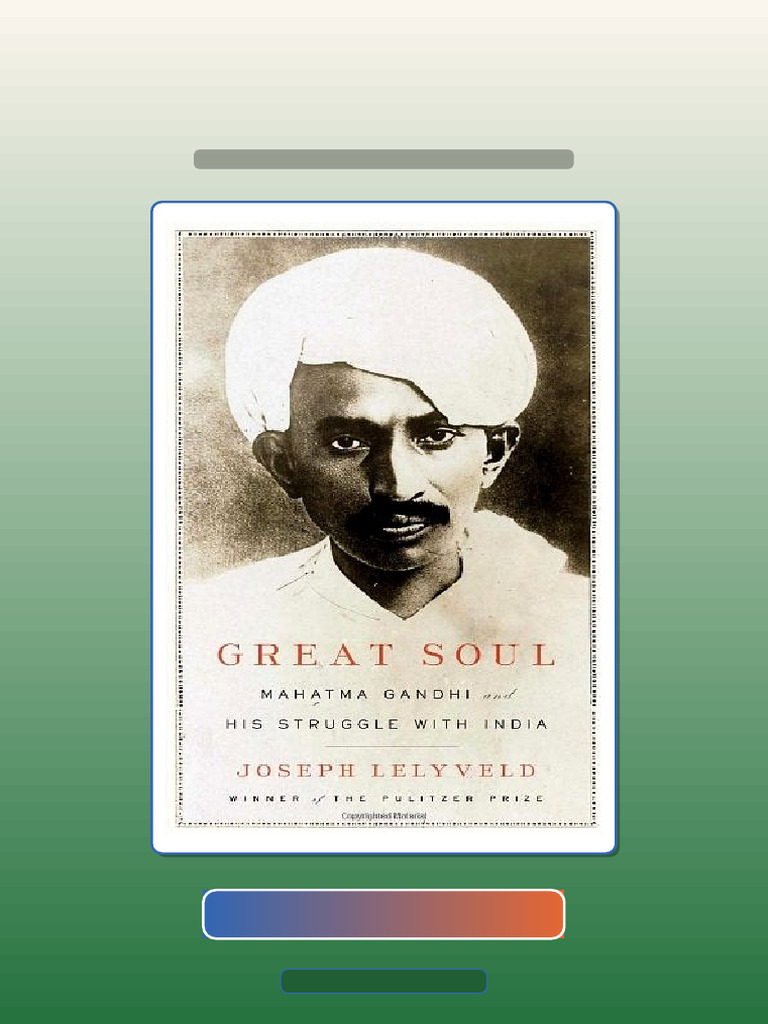 Great Soul Mahatma Gandhi and His Struggle With India Get It Now | PDF ...