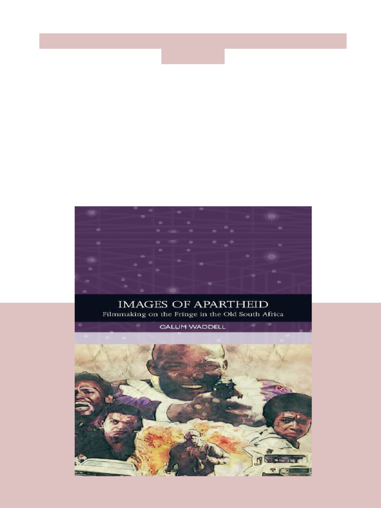 Images of Apartheid 1st Edition Calum Waddell All Chapters Available | PDF