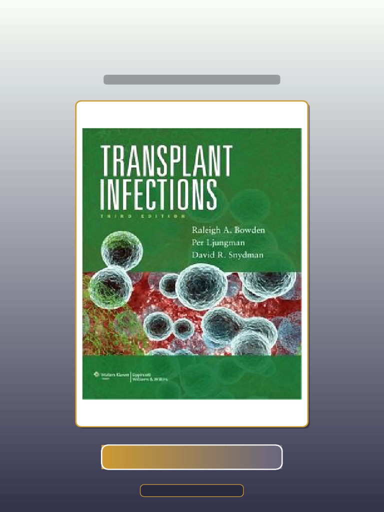 Complete Transplant Infections 3rd Edition eBook and TestBank Bundle ...
