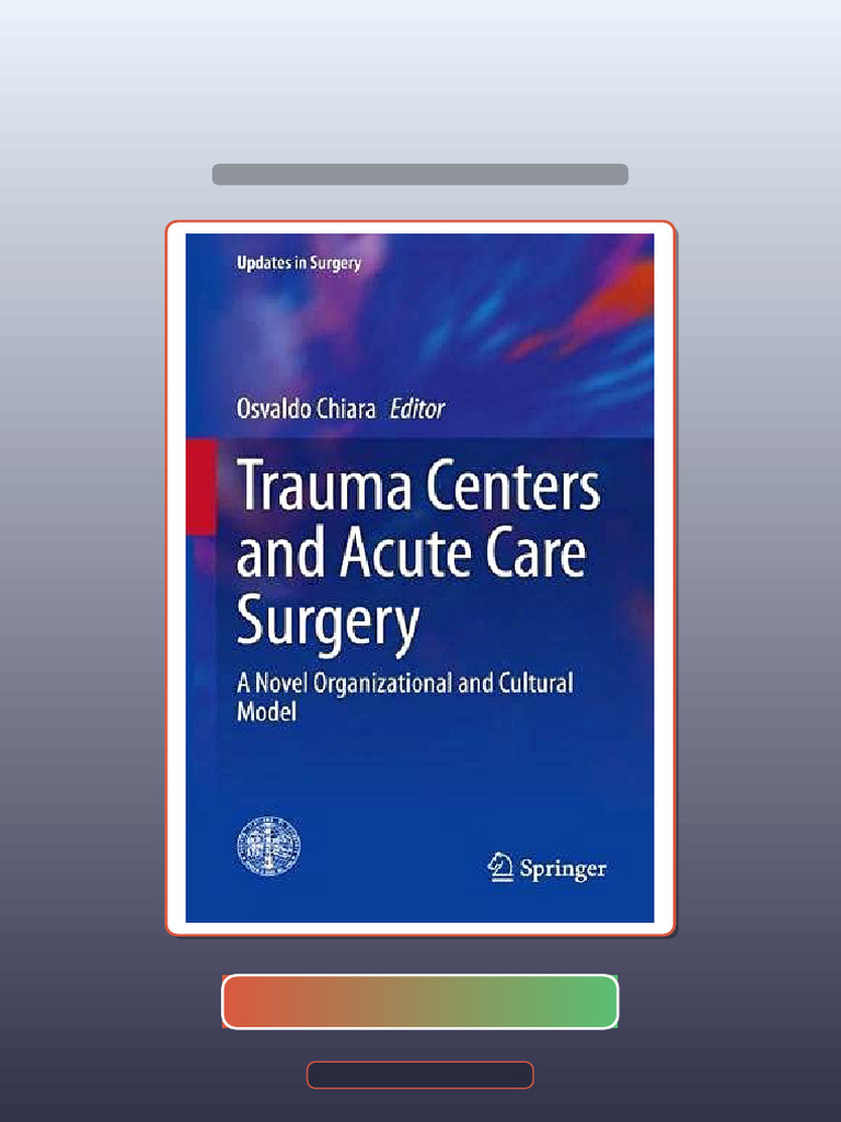 Complete Trauma Centers and Acute Care Surgery A Novel Organizational ...
