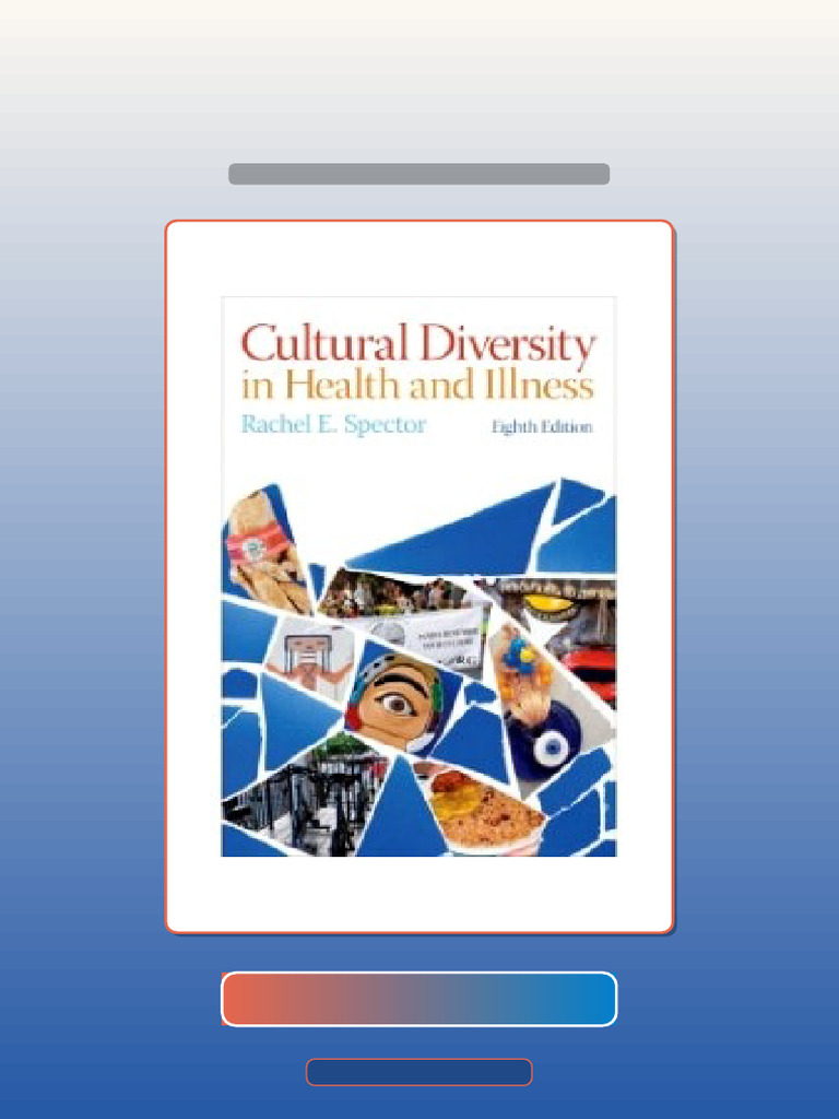 Complete Cultural Diversity in Health and Illness 8th Edition Rachel E ...