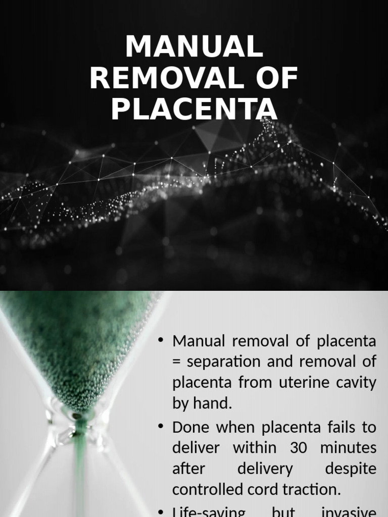 Manual Placenta Removal Procedure Guide | PDF | Medical Specialties ...