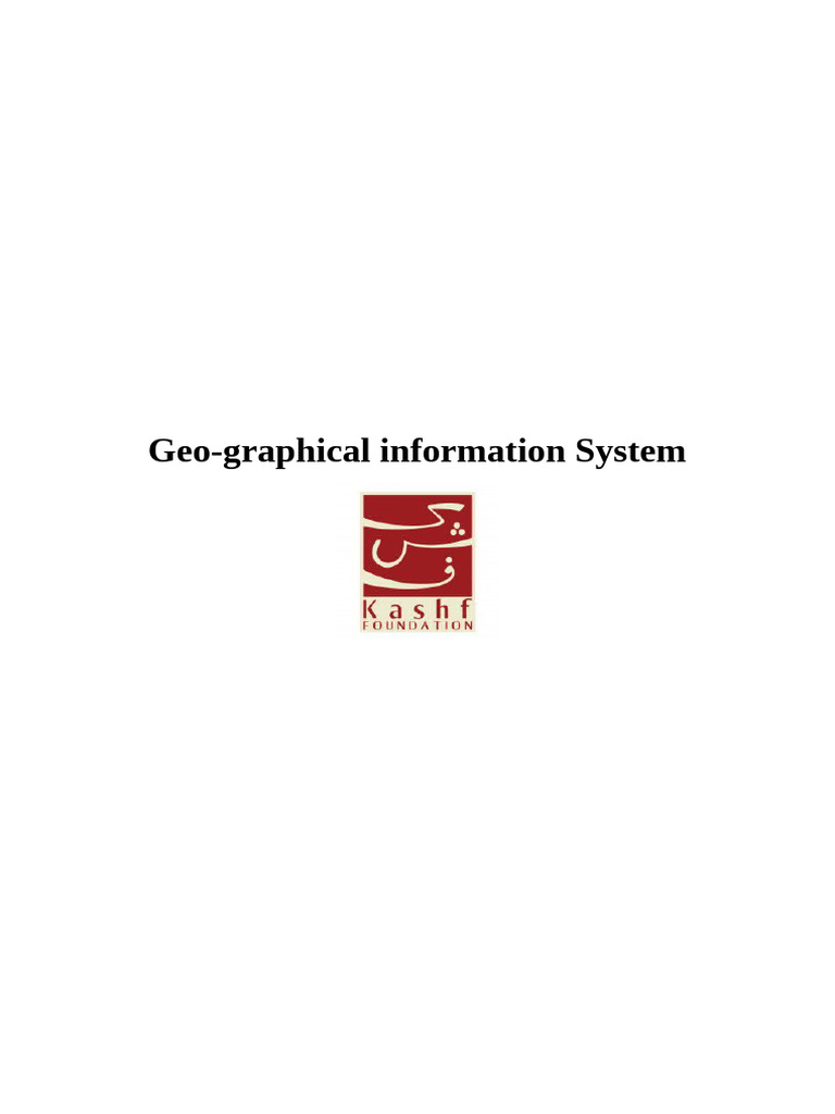 Geographic Information System (GIS) - Kashf | PDF | Geographic Information System | System