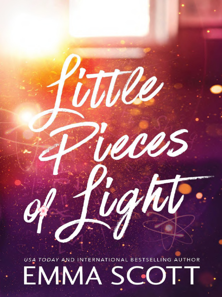 Emma Scott - Little Pieces of Light TR | PDF