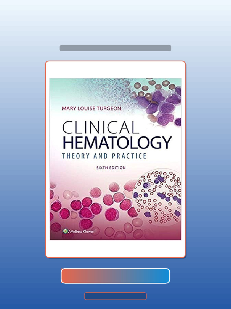 Clinical Hematology Theory Procedures 6th Edition Ebook and TestBank ...