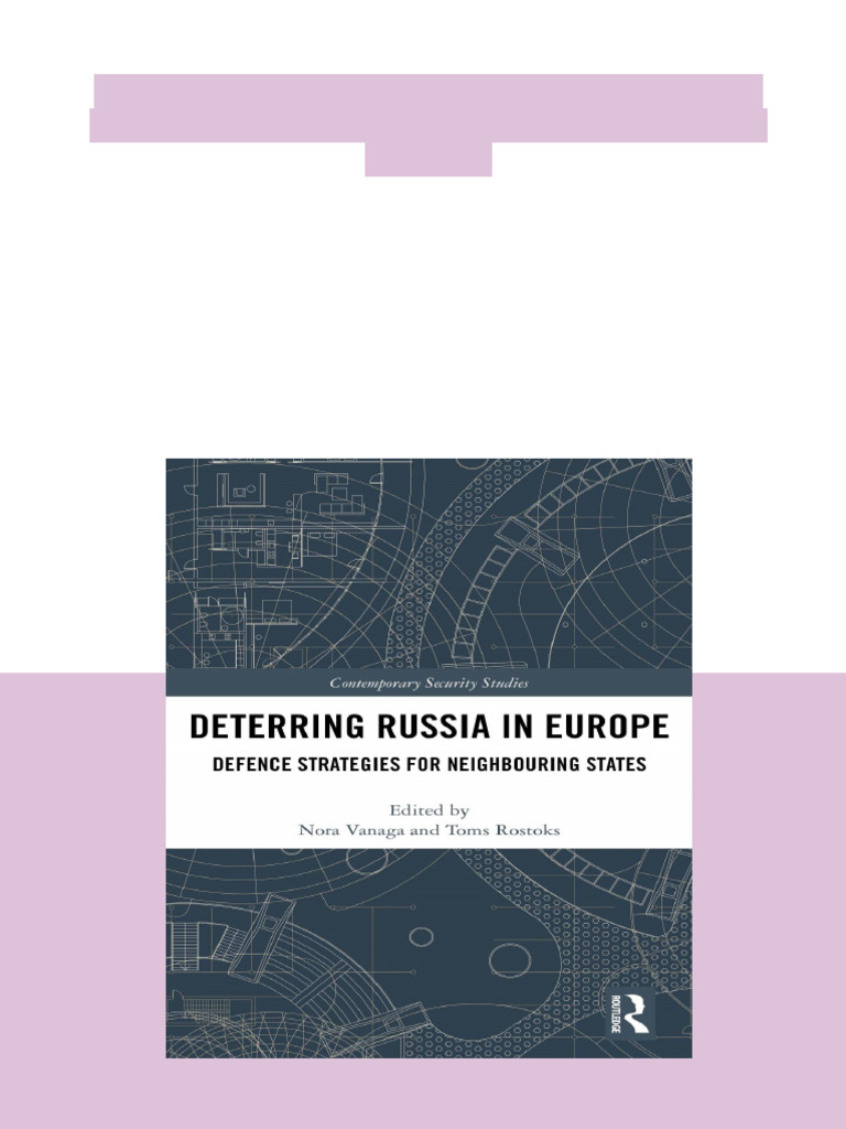 Deterring Russia in Europe Defence Strategies for Neighbouring States ...
