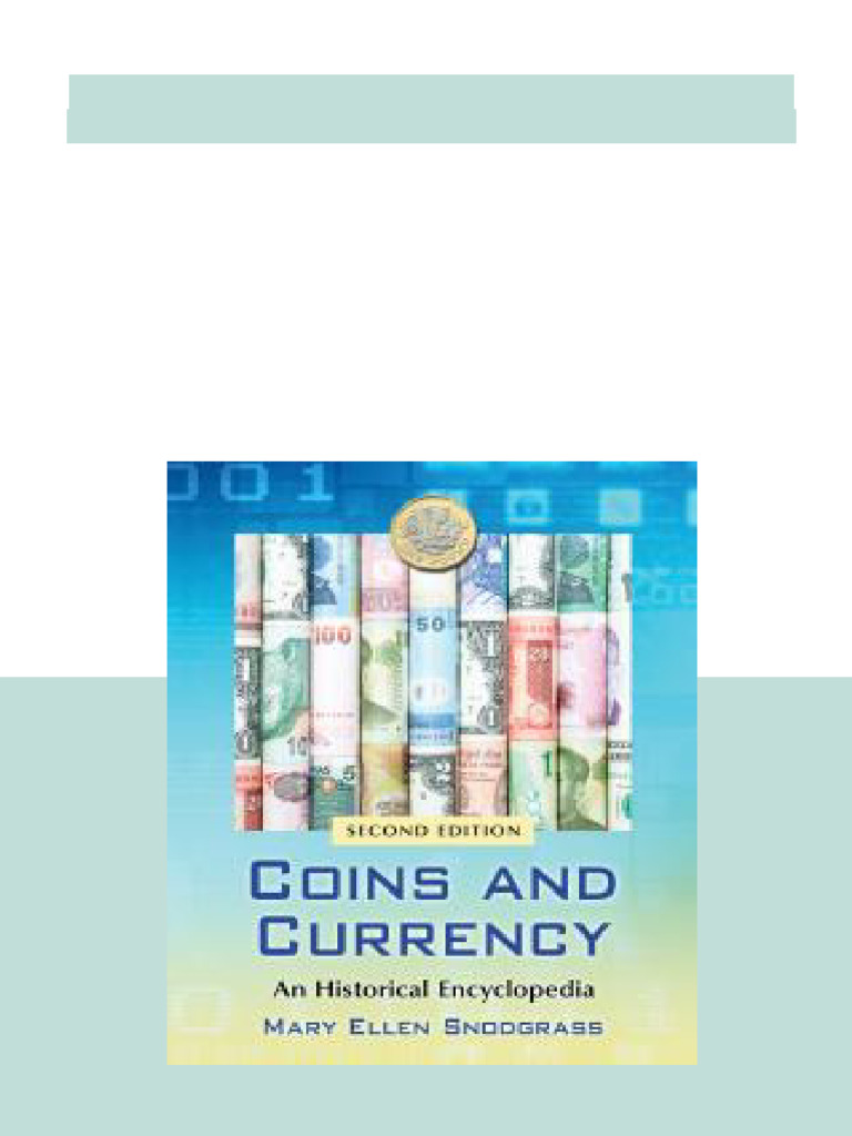 Coins and Currency An Historical Encyclopedia 2d Ed 1st Edition Mary ...