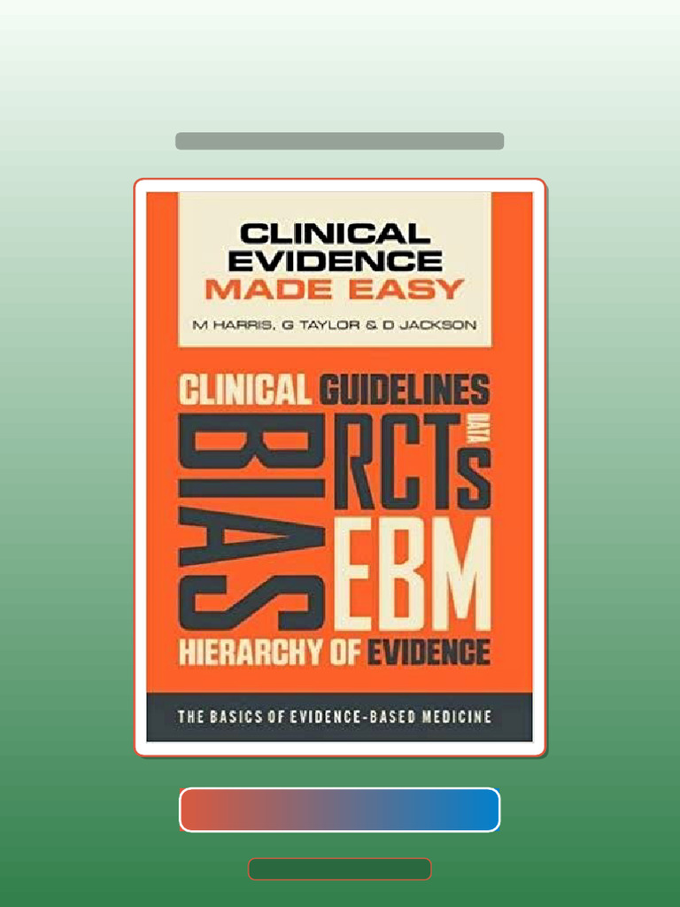 Clinical Evidence Made Easy the Basics of Evidencebased Medicine by ...