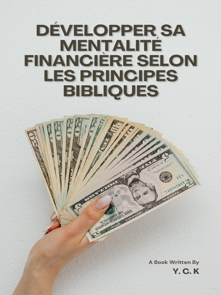 Développer Sa Mentalité Financière Selon Les Principes Bibliques | PDF