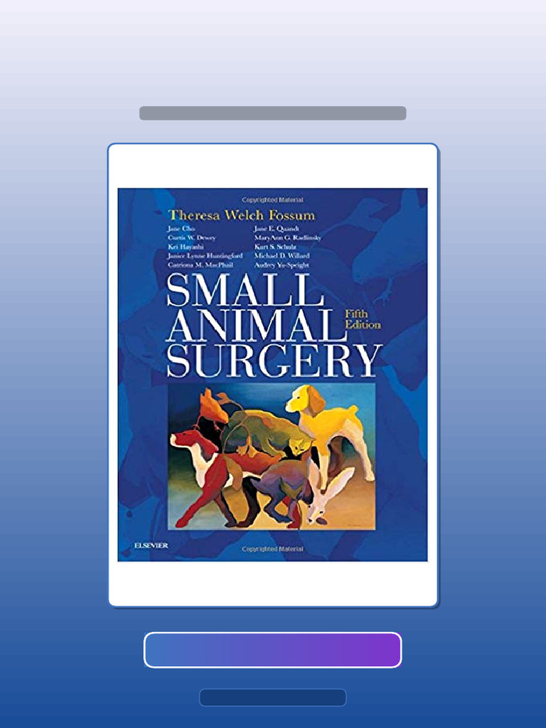 Small Animal Surgery 5e 5th Edition by Theresa Welch Fossum DVM MS PHD ...
