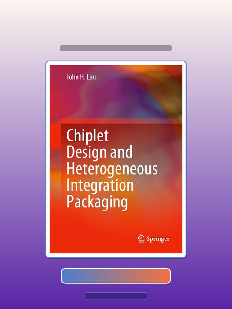Complete Chiplet Design and Heterogeneos Integration Packaging 2023rd ...