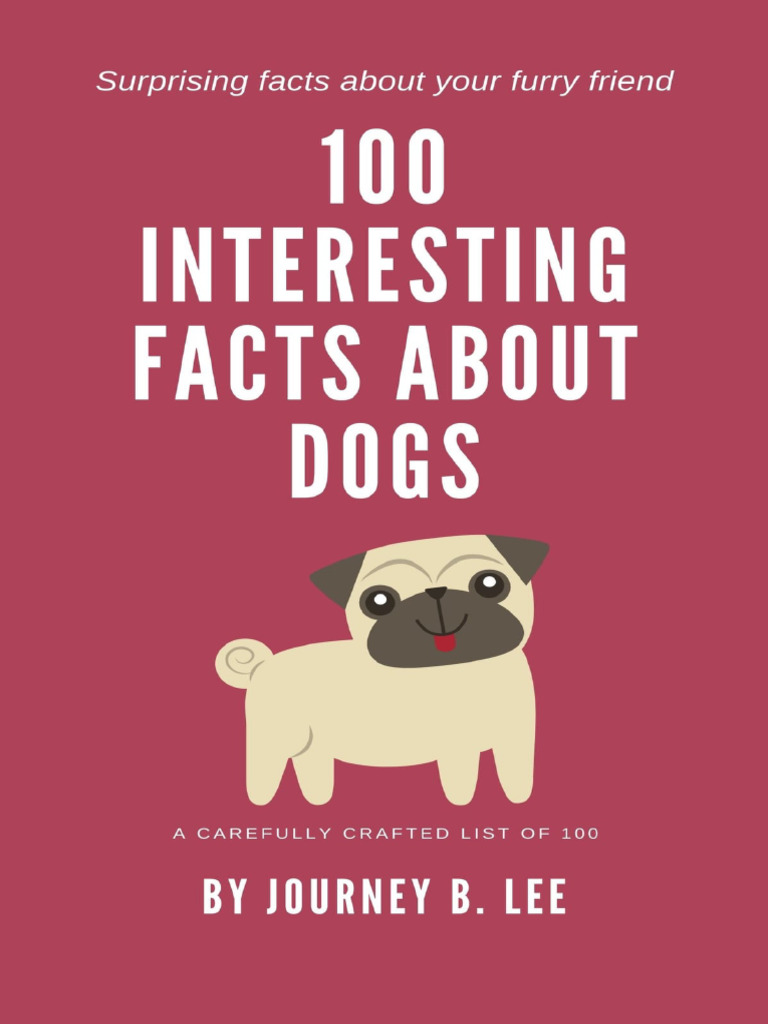 100 Interesting Facts About Dogs | PDF | Dogs | Dog Breeds