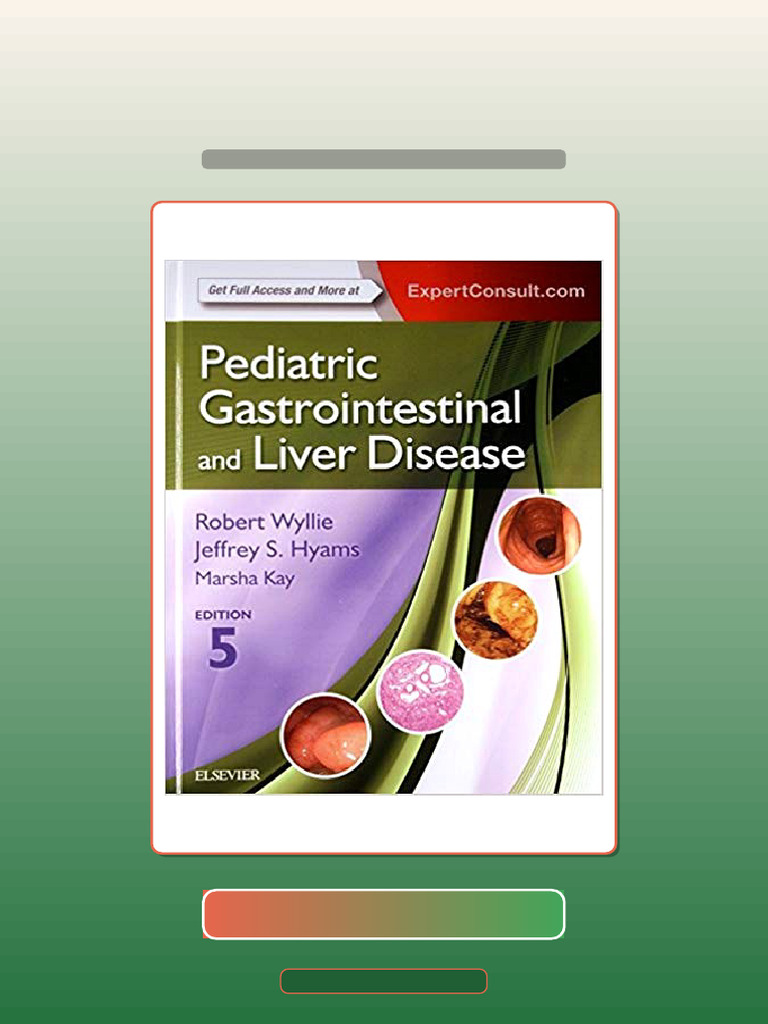 Pediatric Gastrointestinal and Liver Disease 5e by Robert Wyllie MD ...