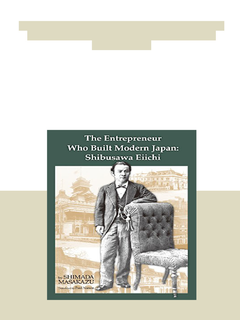 9023the Entrepreneur Who Built Modern Japan Shibusawa Eiichi 1st Edition Edition Shimada ...