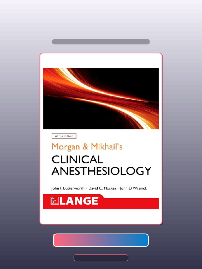 Complete Testbank Morgan Mikhails Clinical Anesthesiology 6th Edition ...