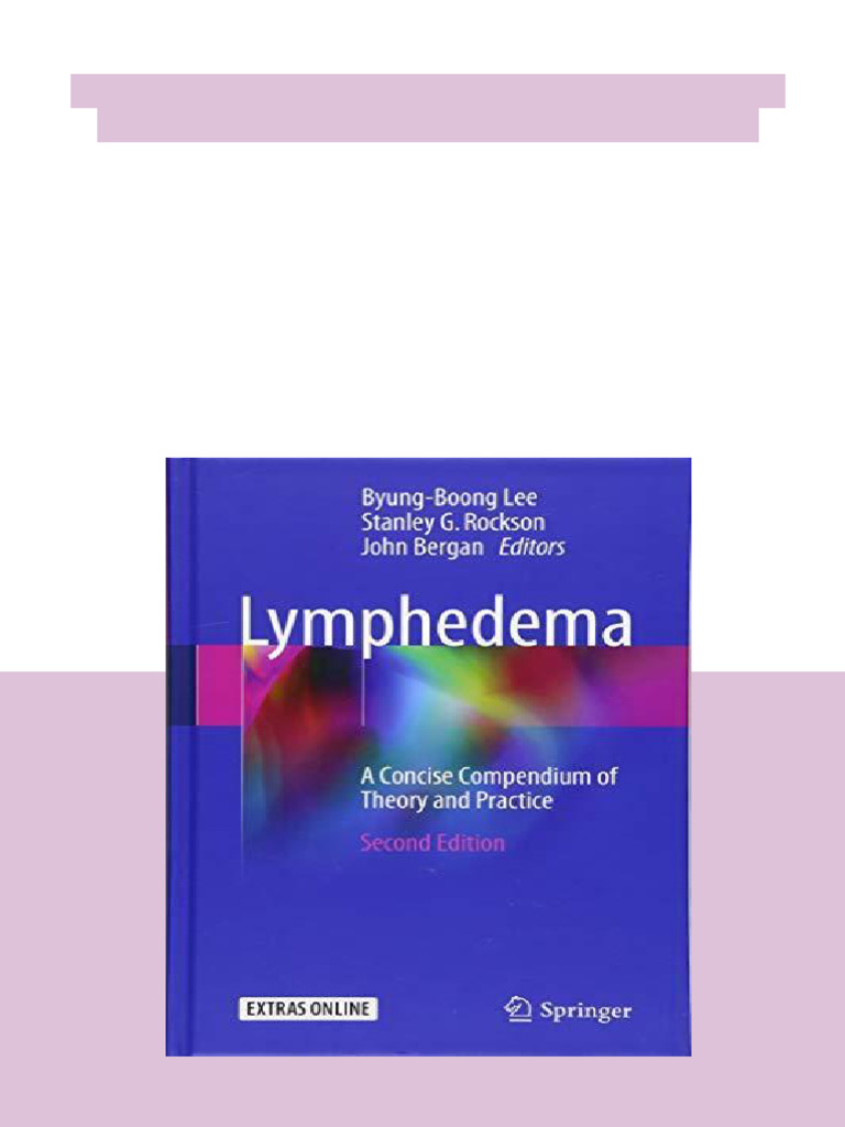 Lymphedema: A Concise Compendium of Theory and Practice 2nd ed. 2018 ...