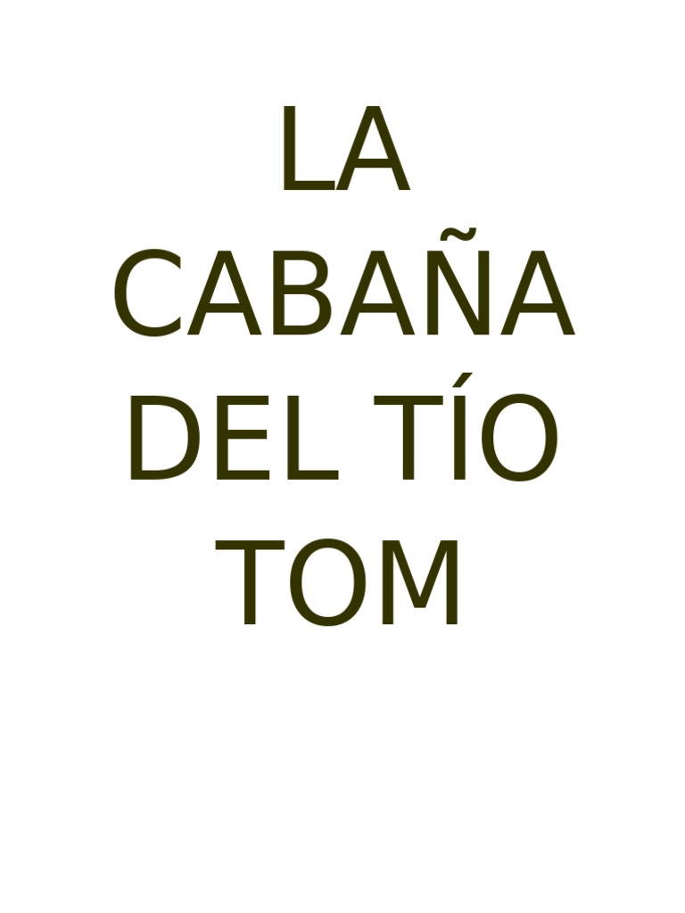 La cabaña del tío Tom: Resumen y contexto | PDF | Esclavitud