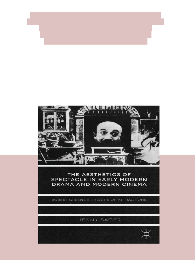 (Ebook) The Aesthetics of Spectacle in Early Modern Drama and Modern Cinema: Robert Greene's ...