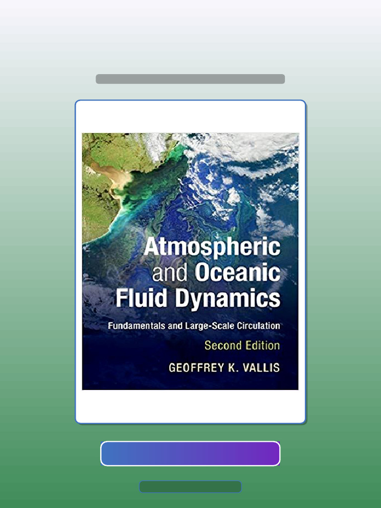 Atmospheric and Oceanic Fluid Dynamics Fundamentals and LargeScale ...