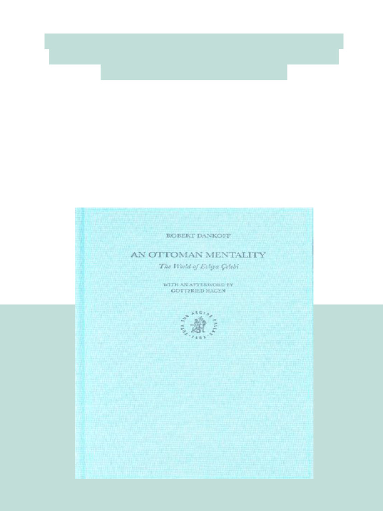The Ottoman Empire and Its Heritage An Ottoman Mentality The World of ...