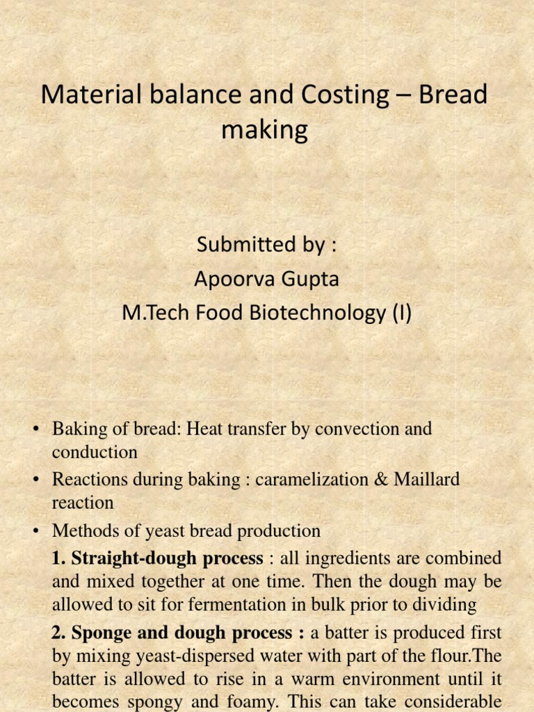 Material Balance and Costing - Bread Making: Submitted By: Apoorva ...
