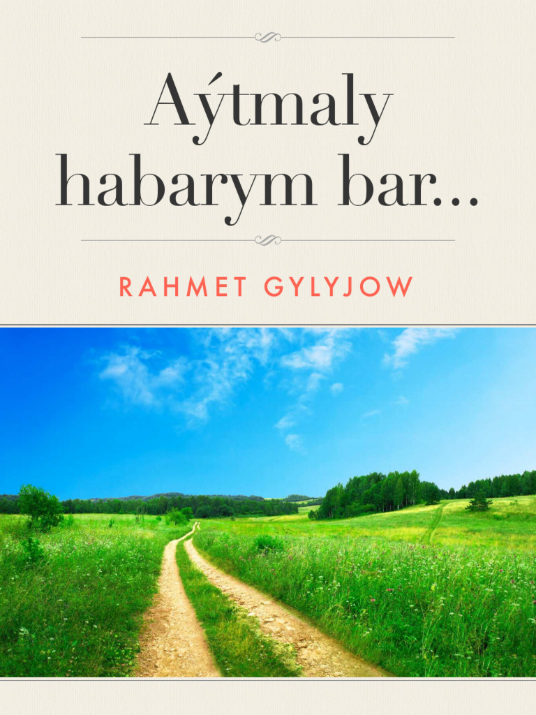 Rahmet Gylyjow - Aýtmaly Habarym Bar | PDF