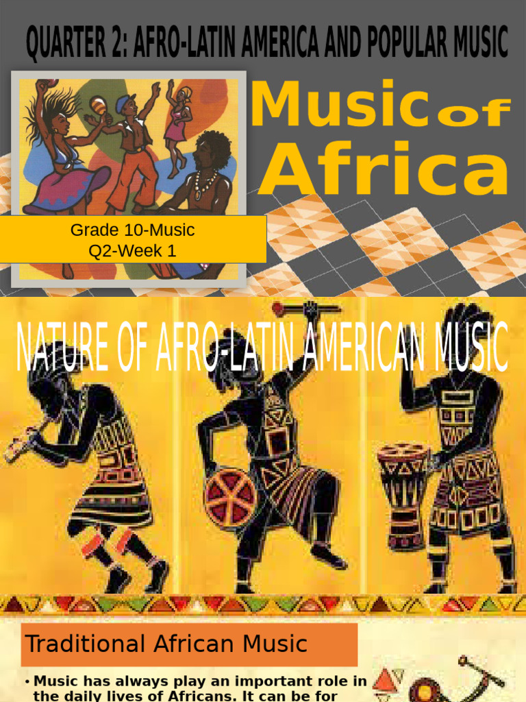 Q2 PPT MUSIC10 Module1 Afro Latin Music | PDF | Axe | Musicology