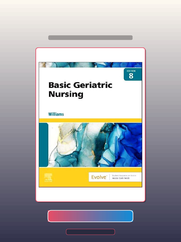 Complete Basic Geriatric Nursing 8th Edition Patricia A Williams HQ ...