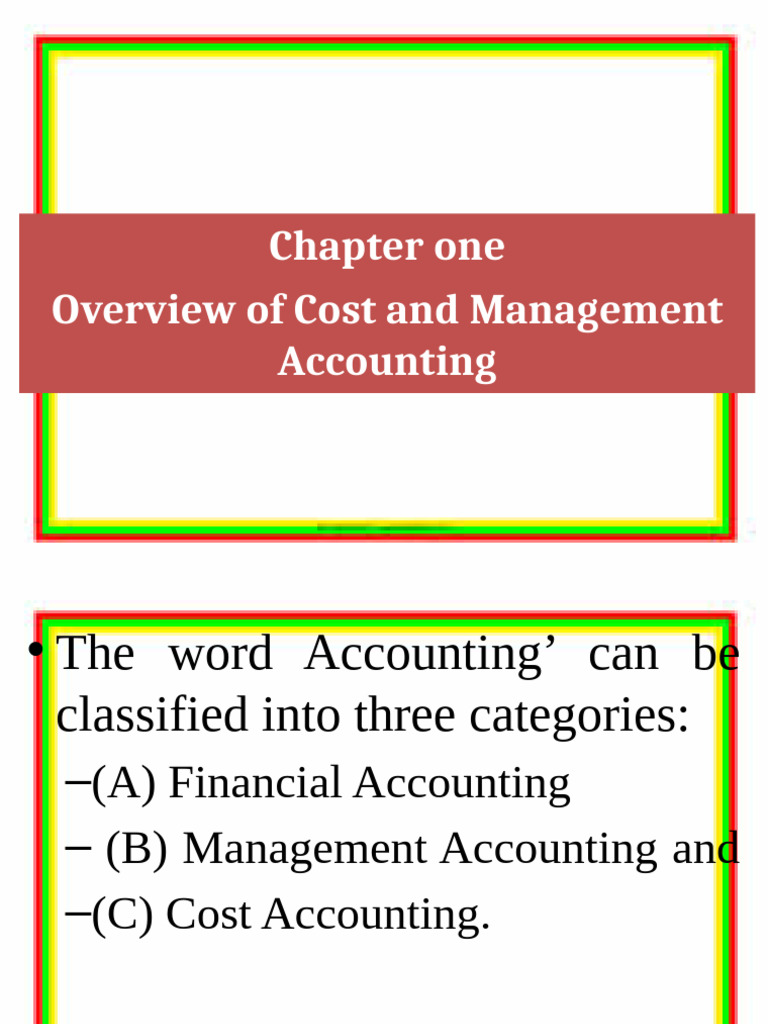 Chapter-1-Overview of Cost and MGMT Accounting | PDF | Accounting | Cost