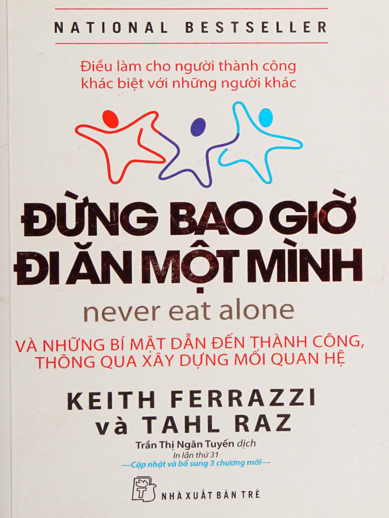 Đừng Bao Giờ Đi Ăn Một Mình - Và Những Bí Mật Đến Thành - Keith Ferrazzi | PDF