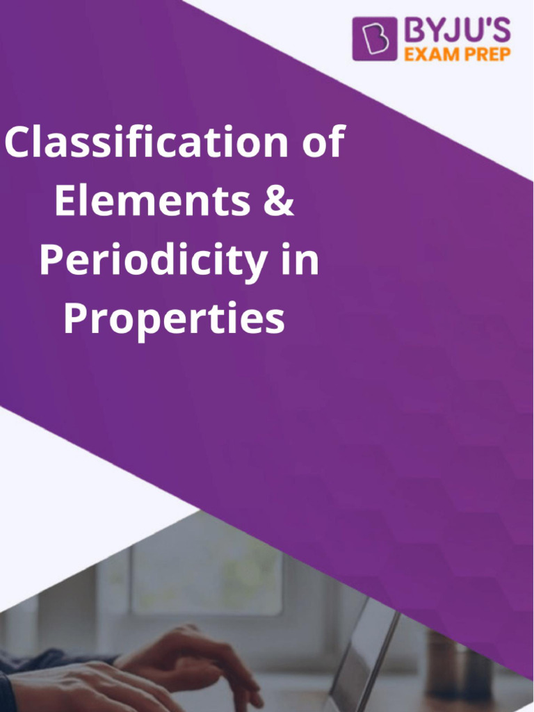 Byjus Classification of Elements and Periodicity in Properties New ...